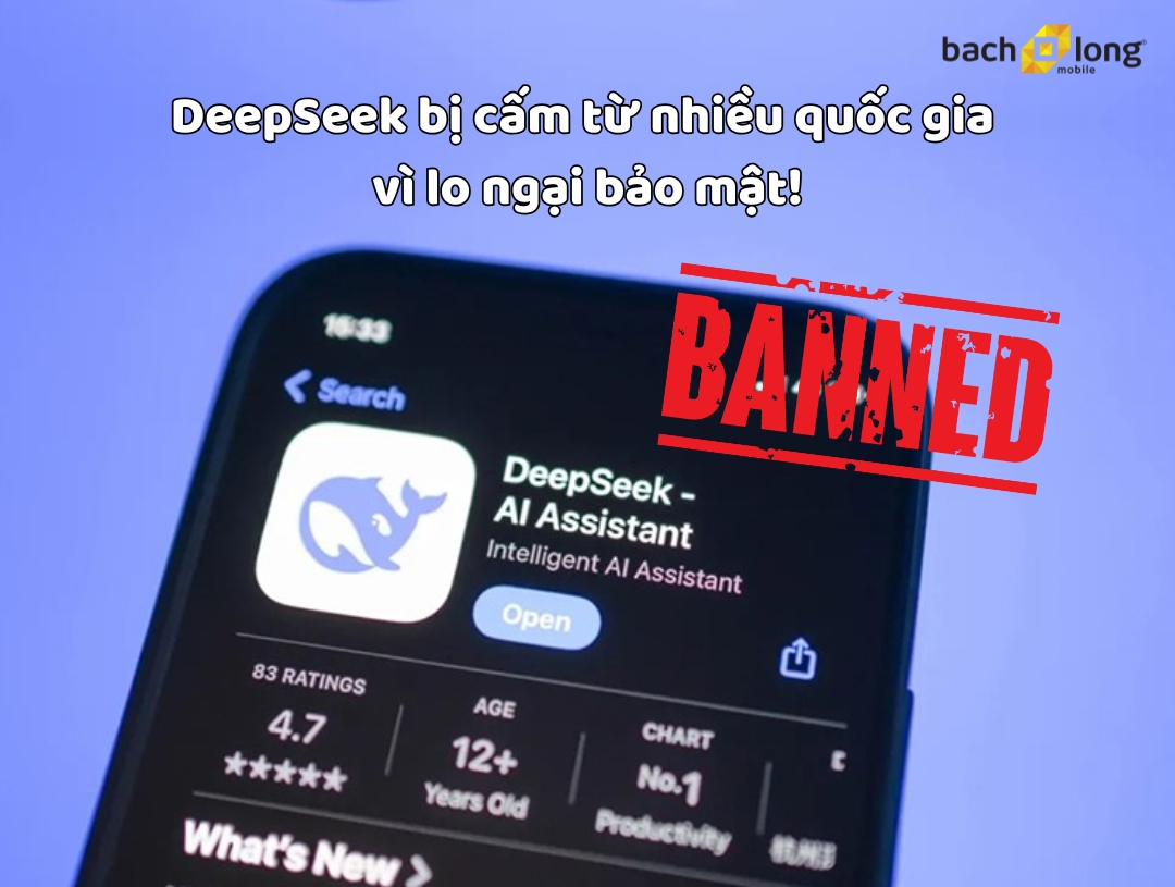 DeepSeek bị cấm từ nhiều quốc gia vì lo ngại bảo mật!