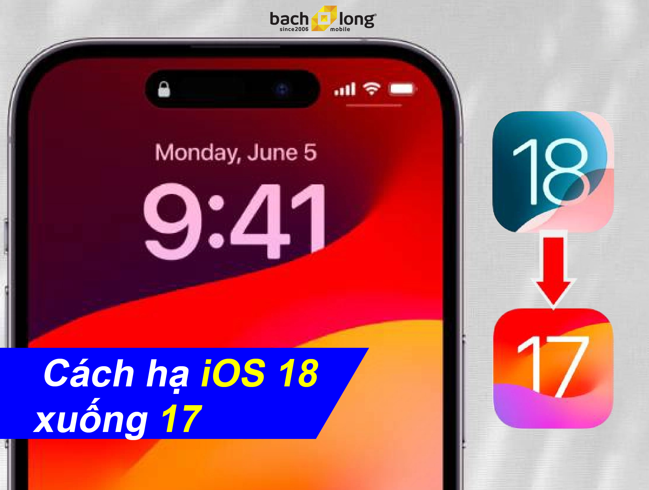 Cách hạ iOS 18 xuống 17 an toàn, không mất dữ liệu cho iPhone