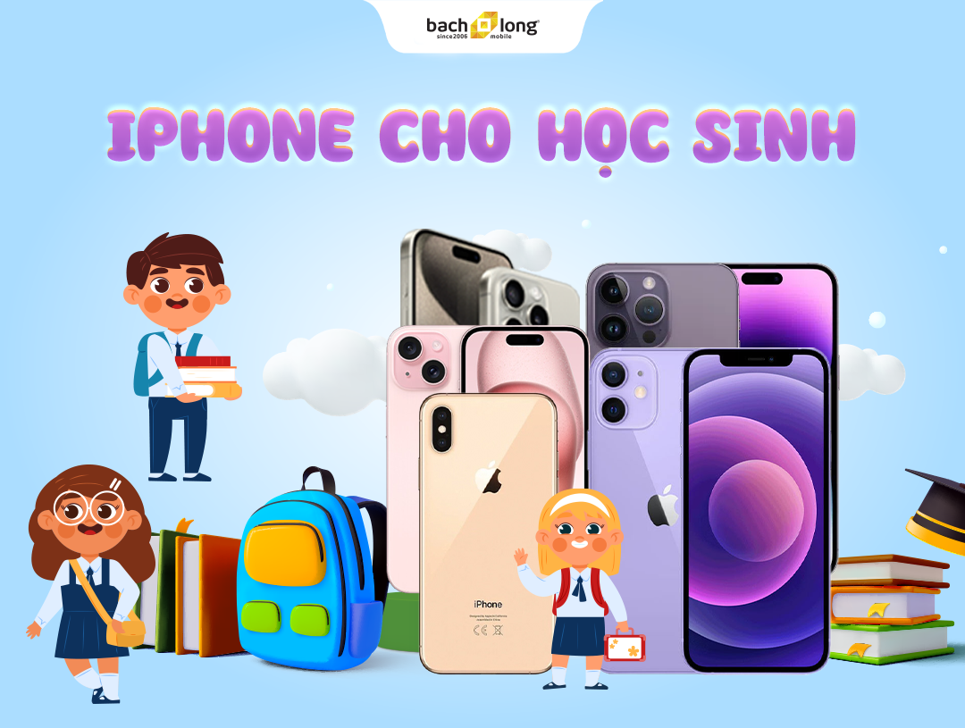 Top 18 iPhone cho học sinh nên mua 2025