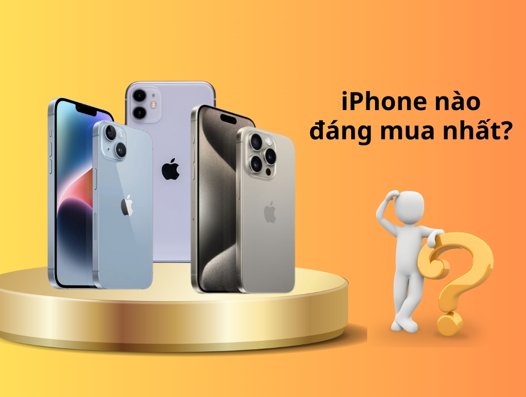 Top 10 iPhone đáng mua nhất 2024